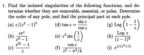 Find The Isolated Singularities Of The Following Functions And Determine Whether They Are