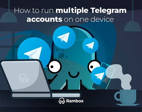 how to run multiple telegram accounts on one device rambox