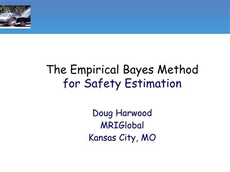 Ppt Empirical Bayes Method For Highway Safety Analysis Powerpoint Presentation Id 9538563