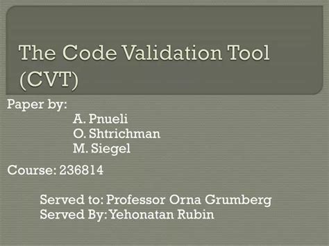 Ppt The Code Validation Tool Cvt Powerpoint Presentation Free