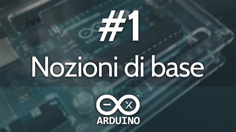 Arduino Cosè E Introduzione Alla Programmazione Youtube