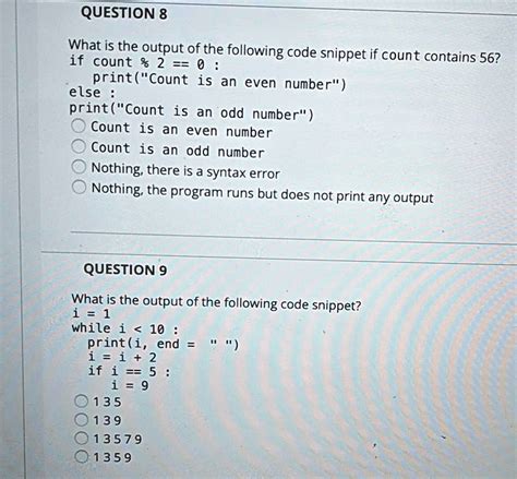 Question 8 What Is The Output Of The Following Code Snippet If Count