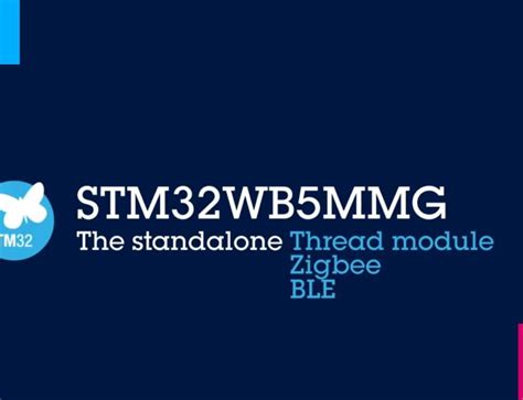 Stm32wb5mmg Wireless Module Supports Bluetooth Le Zigbee Openthread And More Electronics