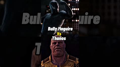 Bully Maguire Vs Thanos Youtube