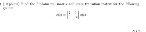 Solved 10 Points Find The Fundamental Matrix And State