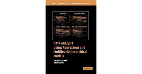 Data Analysis Using Regression And Multilevel Hierarchical Models By