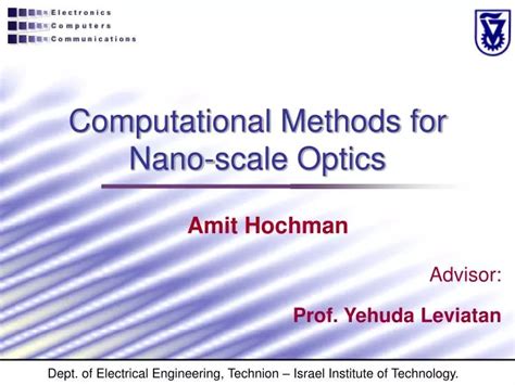 PPT Computational Methods For Nano Scale Optics PowerPoint Presentation ID