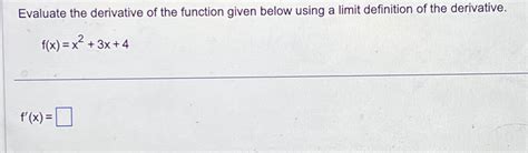 Solved Evaluate The Derivative Of The Function Given Below
