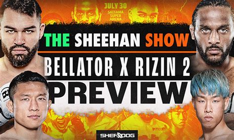 The Sheehan Show Bellator Mma Vs Rizin 2 Preview