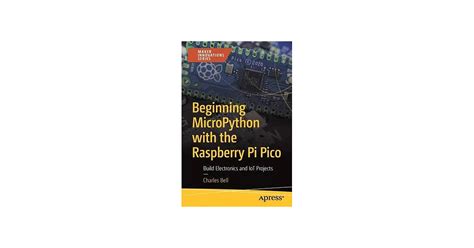 博客來 Beginning Micropython With The Raspberry Pi Pico Build Electronics