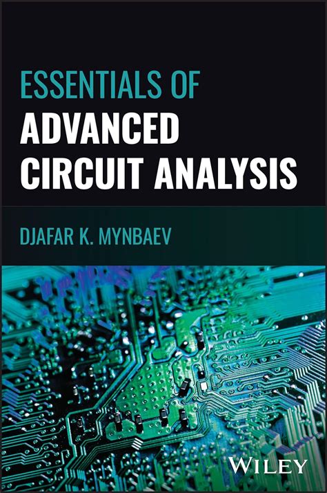 Essentials Of Advanced Circuit Analysis A Systems Approach Uk Mynbaev Djafar K