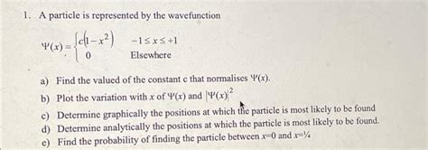 solved 1 a particle is represented by the wavefunction vo