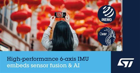 St Releases New Advanced 6 Axis Imu With Embedded Sensor Fusion And Ai