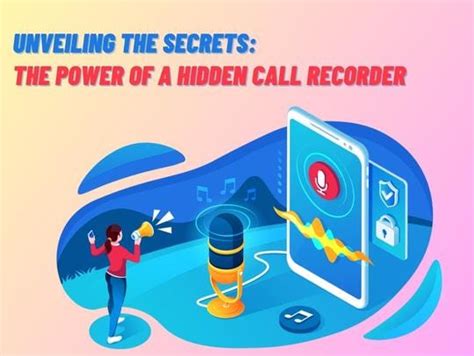 Unveiling The Secrets The Power Of A Hidden Call Recorder By Onestore Jul 2023 Medium