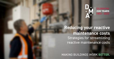 reducing your reactive maintenance costs dma group