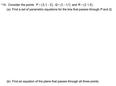 Solved Consider The Points P 3 1 2 Q 1 1 1 Chegg Com