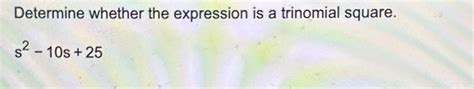 Solved Determine Whether The Expression Is A Trinomial