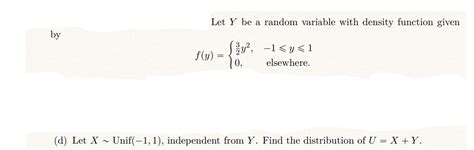 Solved Let Y Be A Random Variable With Density Function