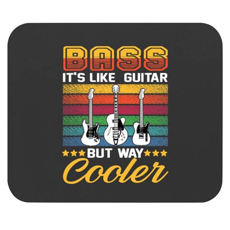 Retro Bass Its Like A Guitar But Way Cooler Musician Player Mouse Pads Sold By Mcnertneyleonard