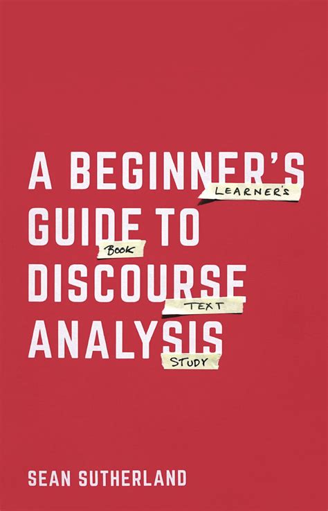 A Beginners Guide To Discourse Analysis Sean Sutherland Red Globe Press Bloomsbury