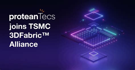 Proteantecs Joins Tsmc 3dfabric™ Alliance Expanding Its Support Of The 3d Ic Ecosystem