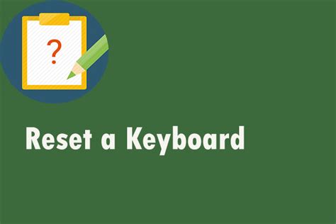 Want To Reset A Keyboard These Methods Are Available