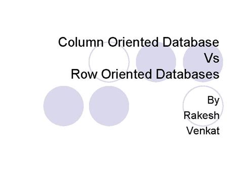 Column Oriented Database Vs Row Oriented Databases By