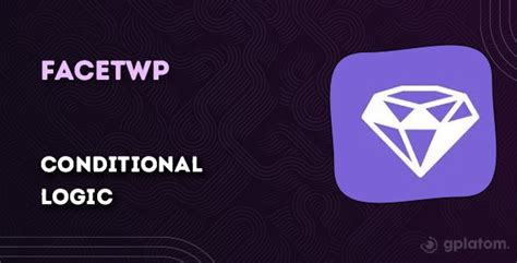 FacetWP Conditional Logic GPLAtom