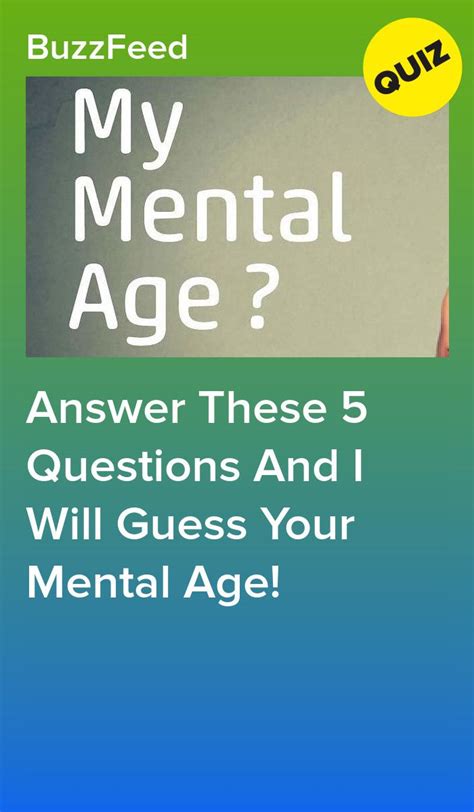 Answer These 5 Questions And I Will Guess Your Mental Age Mental Age Quiz Quizzes Funny Fun