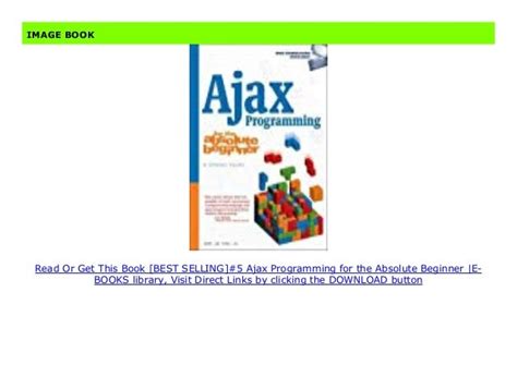 Best Selling 5 Ajax Programming For The Absolute Beginner E Books Library