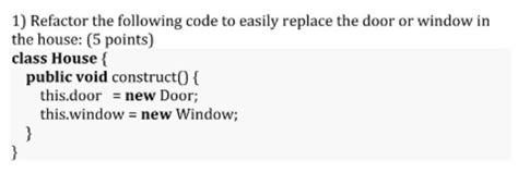 solved 1 refactor the following code to easily replace the
