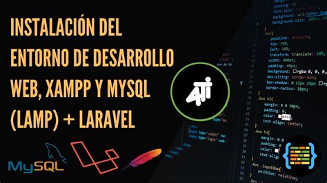 Instalación Del Entorno De Desarrollo Web Xampp Y Mysql Lamp