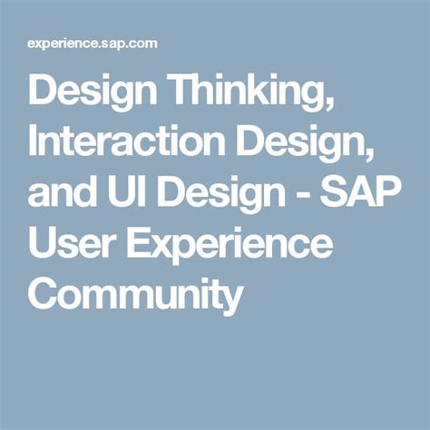 Design Thinking Interaction Design And Ui Design Sap User Experience Community Design