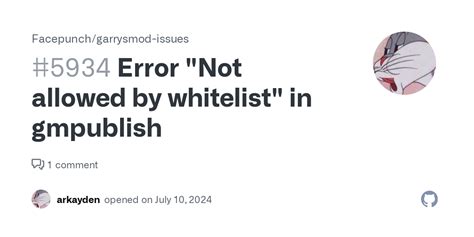 Error Not Allowed By Whitelist In Gmpublish · Issue 5934 · Facepunch