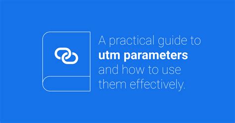 Understanding The Basics Of UTM Parameters