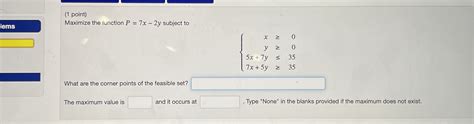 Solved 1 ﻿point Maximize The Function P 7x 2y ﻿subject