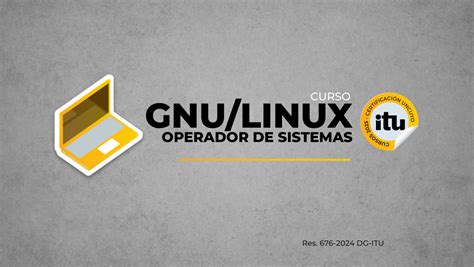 Operador De Sistemas Operativos Gnulinux Instituto Tecnológico