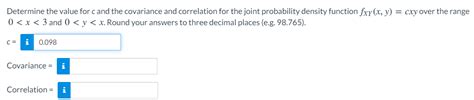 Solved Determine The Value For C And The Covariance And Chegg Com
