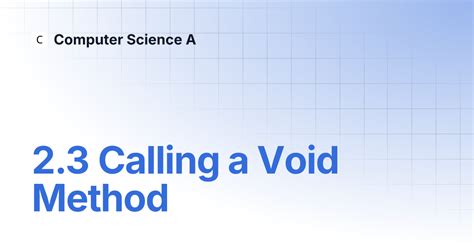 23 Calling A Void Method Computer Science A
