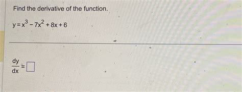 Solved Find The Derivative Of The Chegg Com