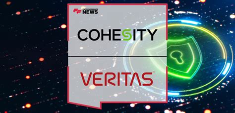 Cohesity And Veritas Data Protection Business To Combine