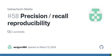 Precision Recall Reproducibility · Issue 58 · Toshastorch Fidelity · Github