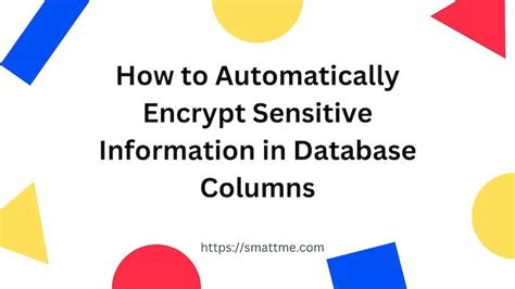 Seun Matt On Linkedin How To Automatically Encrypt Sensitive