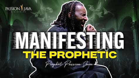 Manifesting The Prophetic Prophet Passion Java Youtube