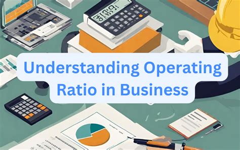 Understanding Operating Ratio In Business
