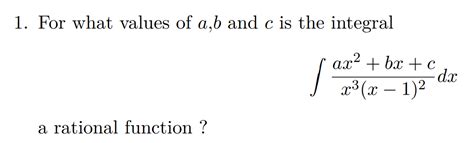 Solved For What Values Of A B And C Is The Integral Chegg Com