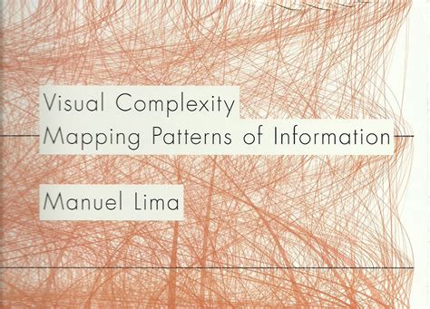 Visual Complexity Mapping Patterns Of Information” Center For Data
