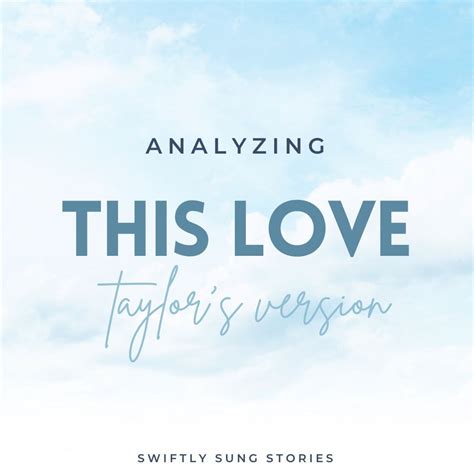 Taylors Heart Back From The Dead This Love Analysis Line By Line