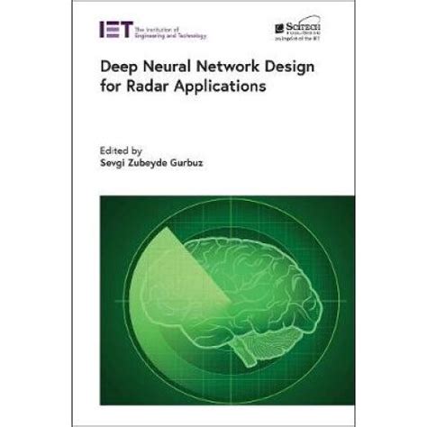 Deep Neural Network Design For Radar Applications Radar Sonar And