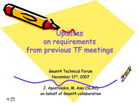 Ppt Geant4 Latest Requirements Updates And Work Plans Powerpoint Presentation Id9203146